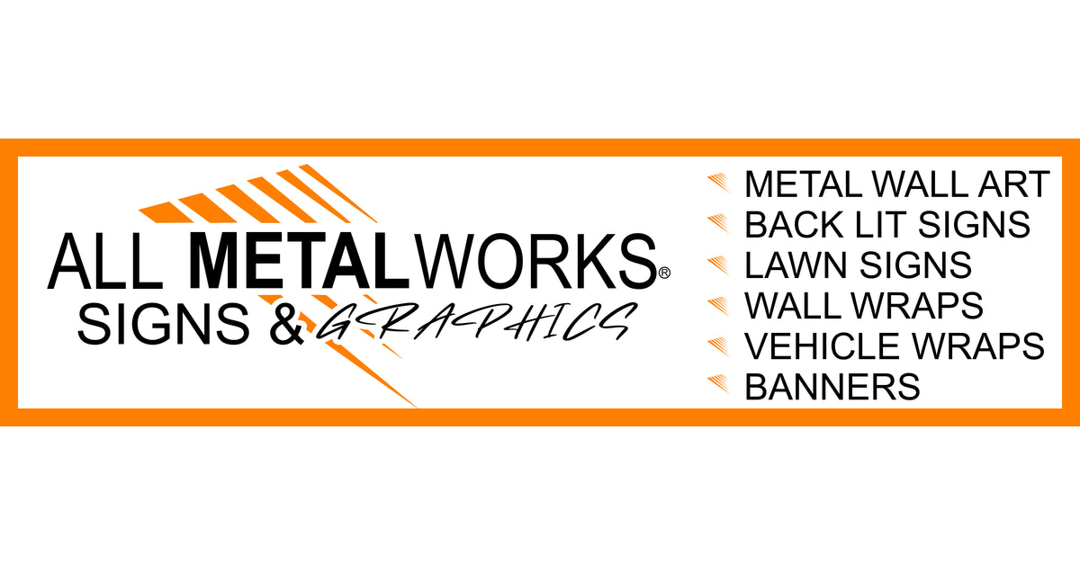 All Metal Works Signs & Graphics – All Metal Works Signs & Graphics